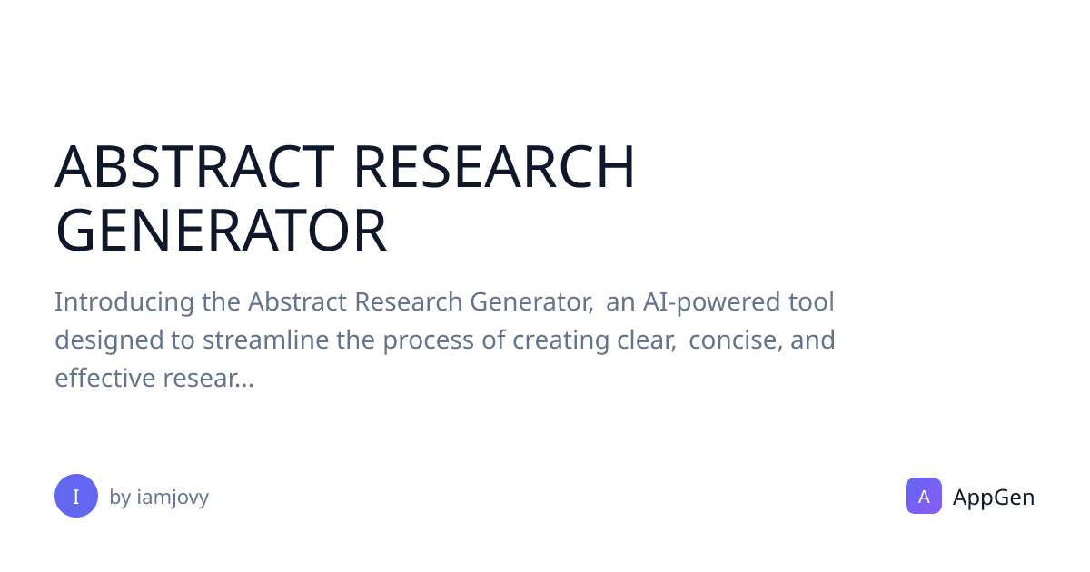ABSTRACT RESEARCH GENERATOR | AppGen
