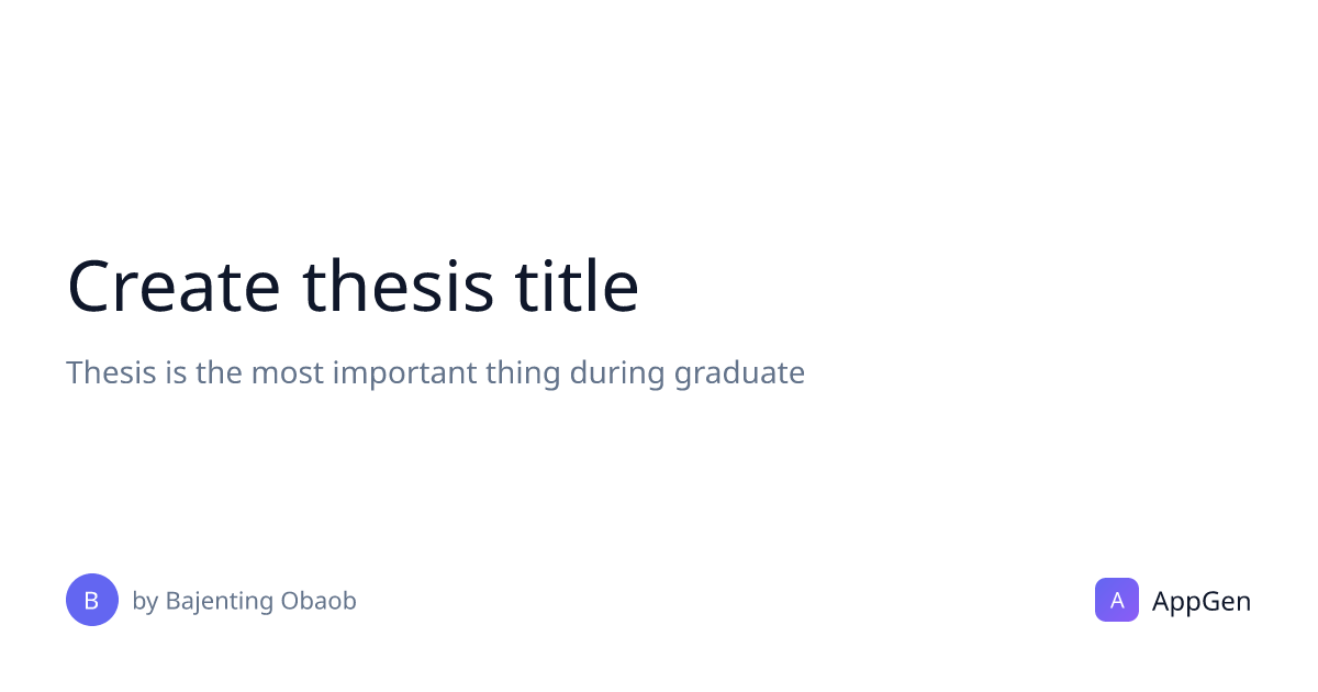 Create thesis title | AppGen